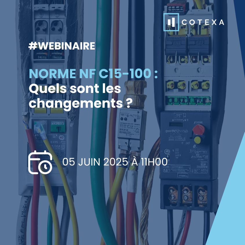 Webinaire norme nf c 15-100 - Cotexa Groupe